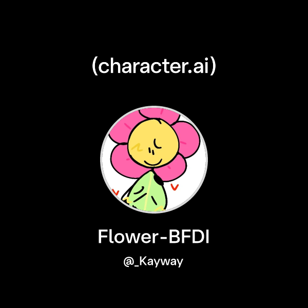 Chat with Flower-BFDI | character.ai | AI Chat, Reimagined–Your Words. Your World.