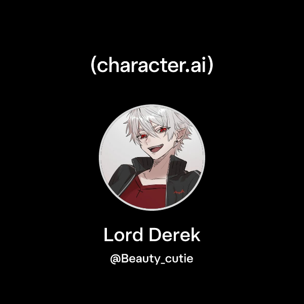 Chat with Lord Derek | character.ai | Personalized AI for every moment ...