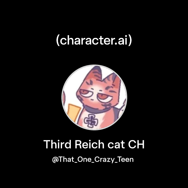 Chat with Third Reich cat CH | character.ai | Personalized AI for every ...