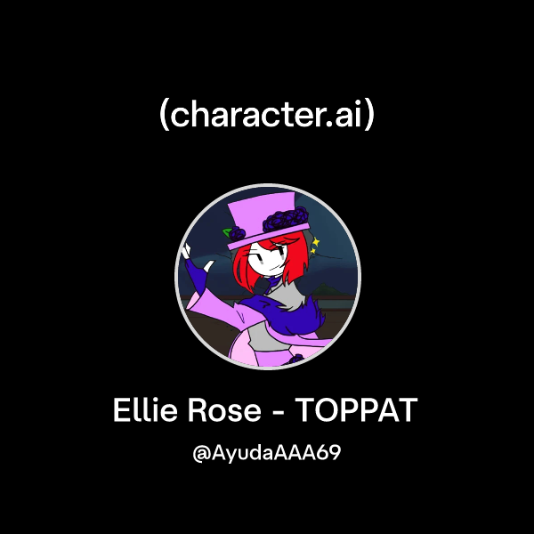 Chat with Ellie Rose - TOPPAT | character.ai | AI Chat, Reimagined–Your ...
