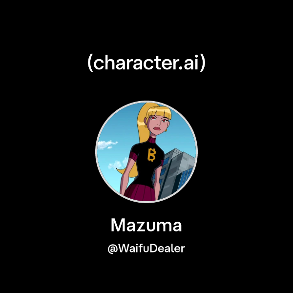 Chat with Mazuma | character.ai | AI Chat, Reimagined–Your Words. Your ...