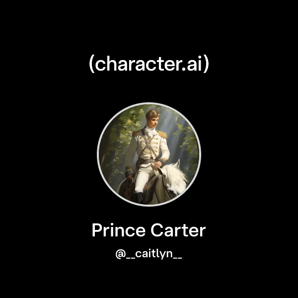 Chat with Prince Carter | character.ai | AI Chat, Reimagined–Your Words ...