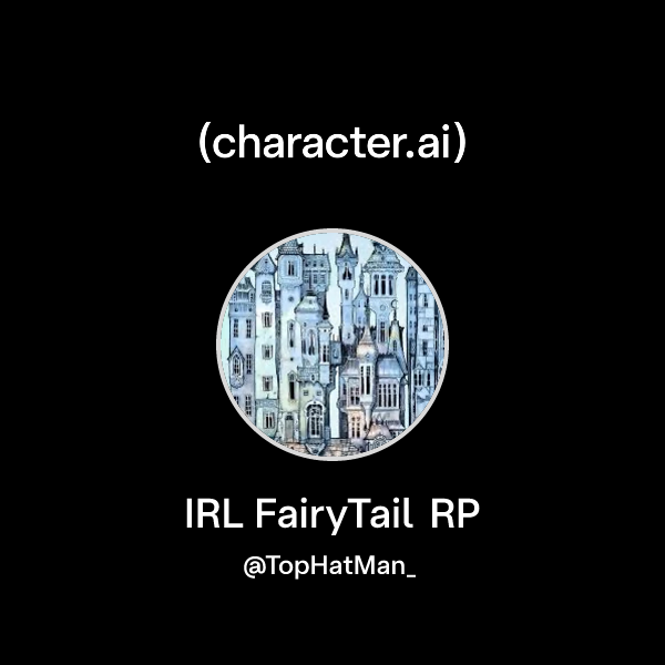 Chat with IRL FairyTail RP | character.ai | AI Chat, Reimagined–Your ...
