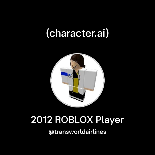 Chat with 2012 ROBLOX Player | character.ai | AI Chat, Reimagined–Your ...