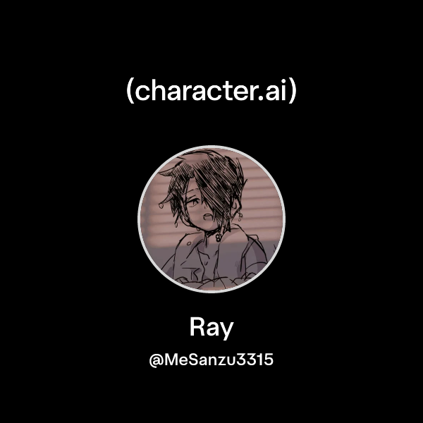Chat with Ray | character.ai | AI Chat, Reimagined–Your Words. Your World.