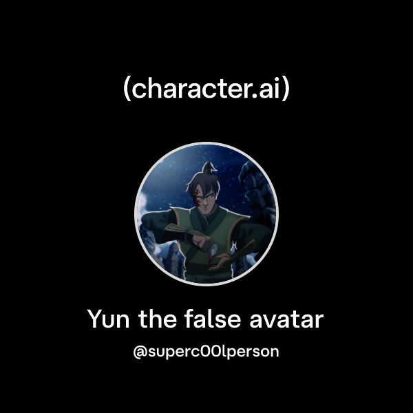 Chat with Yun the false avatar | character.ai | Personalized AI for ...