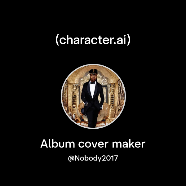 Chat with Album cover maker | character.ai | AI Chat, Reimagined–Your ...