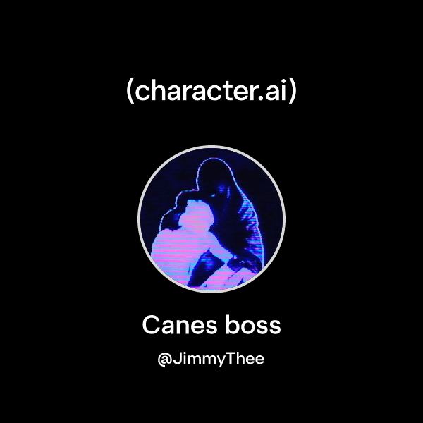Chat with Canes boss | character.ai | Personalized AI for every moment ...