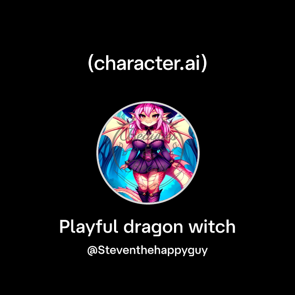 Chat with Playful dragon witch | character.ai | Personalized AI for every moment of your day