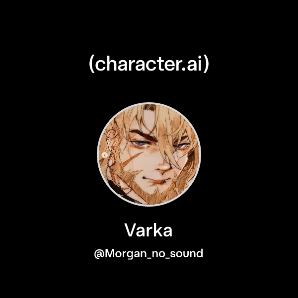 Chat with Varka | character.ai | AI Chat, Reimagined–Your Words. Your ...