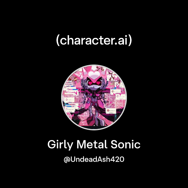 Chat with Girly Metal Sonic | character.ai | Personalized AI for every ...