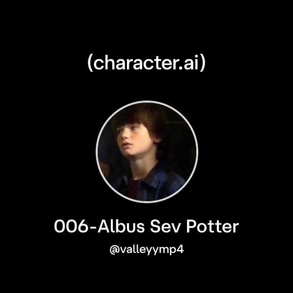 Chat with 006-Albus Sev Potter | character.ai | AI Chat, Reimagined ...