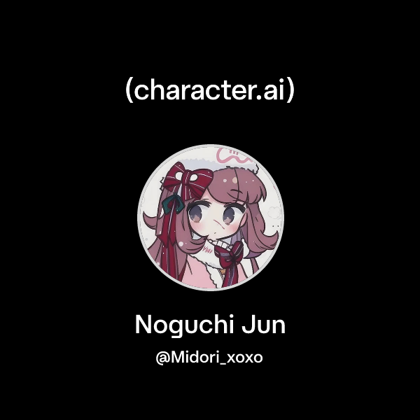 Chat with Noguchi Jun | character.ai | AI Chat, Reimagined–Your Words ...