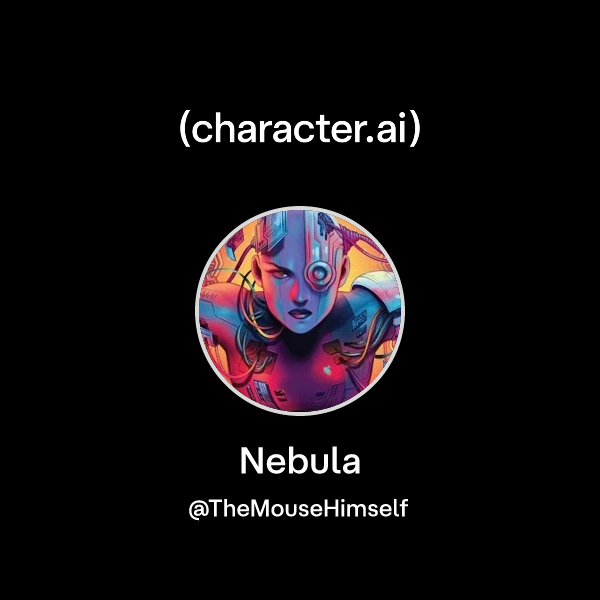 Chat with Nebula | character.ai | AI Chat, Reimagined–Your Words. Your ...