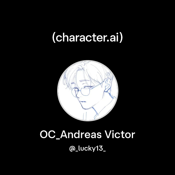 Chat with OC_Andreas Victor | character.ai | Personalized AI for every ...