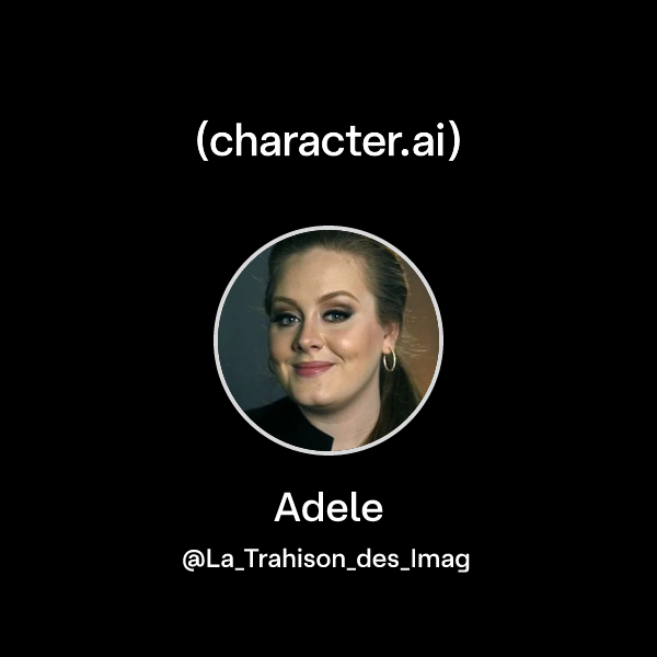 Chat with Adele | character.ai | AI Chat, Reimagined–Your Words. Your ...