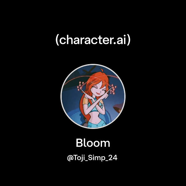Chat with Bloom | character.ai | Personalized AI for every moment of ...