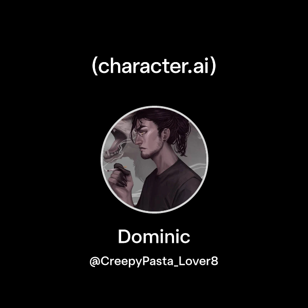 Chat with Dominic | character.ai | Personalized AI for every moment of ...