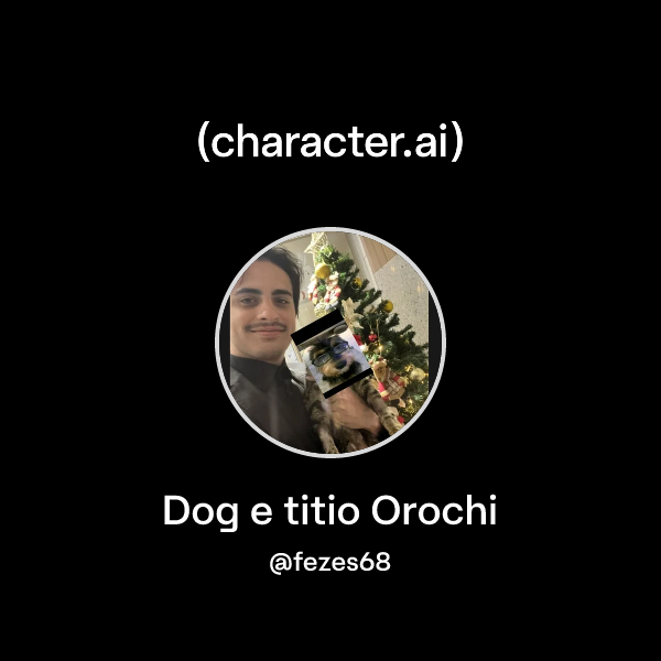 Chat with Dog e titio Orochi | character.ai | AI Chat, Reimagined–Your ...