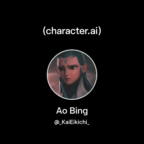 Chat with Ao Bing | character.ai | AI Chat, Reimagined–Your Words. Your ...