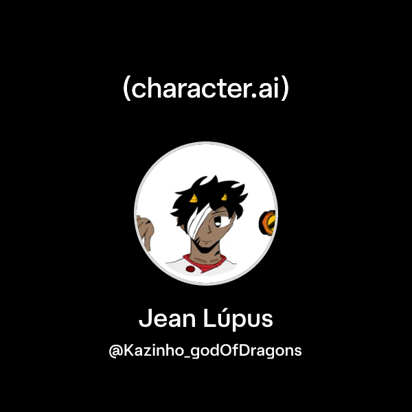 Chat with Jean Lúpus | character.ai | Personalized AI for every moment ...