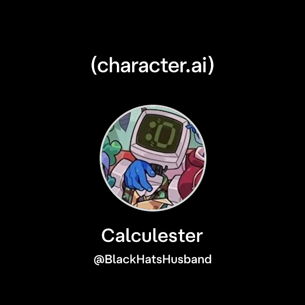 Chat with Calculester | character.ai | AI Chat, Reimagined–Your Words ...