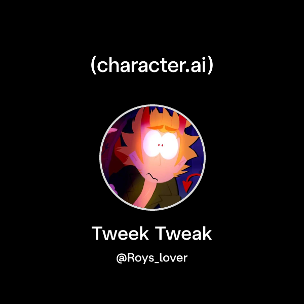 Chat with Tweek Tweak | character.ai | AI Chat, Reimagined–Your Words ...