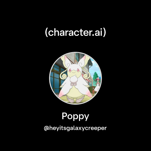 Chat with Poppy | character.ai | Personalized AI for every moment of ...