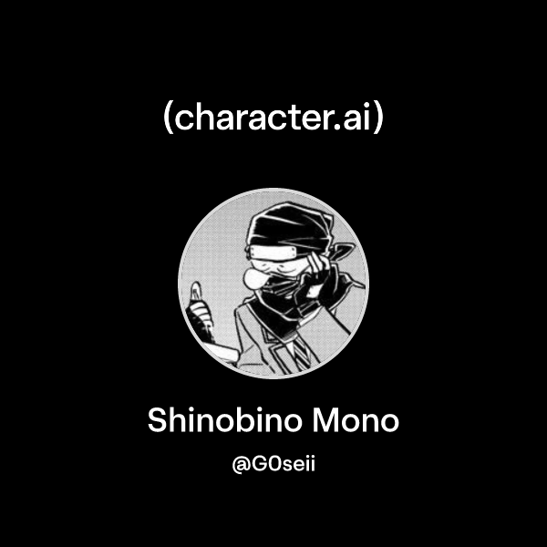 Chat with Shinobino Mono | character.ai | AI Chat, Reimagined–Your ...