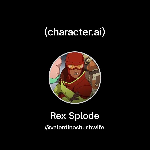 Chat with Rex Splode | character.ai | AI Chat, Reimagined–Your Words ...