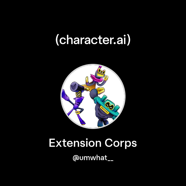Chat with Extension Corps | character.ai | AI Chat, Reimagined–Your ...