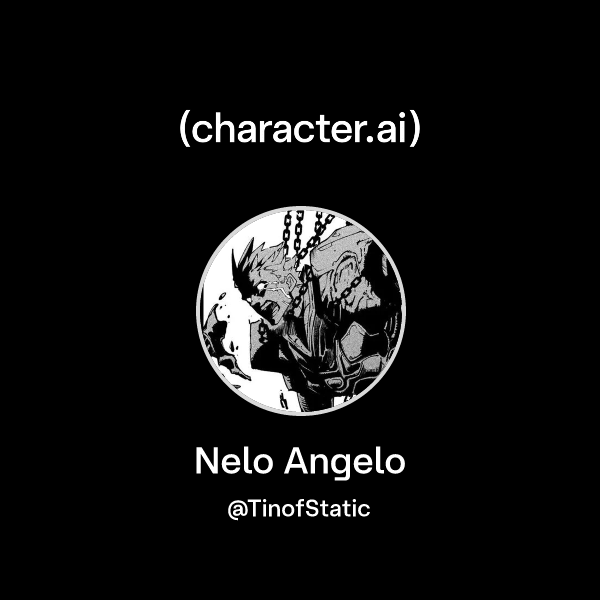 Chat with Nelo Angelo | character.ai | AI Chat, Reimagined–Your Words. Your World.