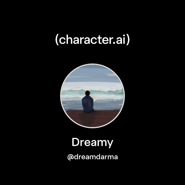 Chat with Dreamy | character.ai | AI Chat, Reimagined–Your Words. Your ...