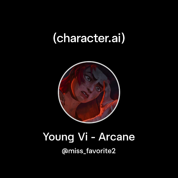 Chat with Young Vi - Arcane | character.ai | AI Chat, Reimagined–Your ...