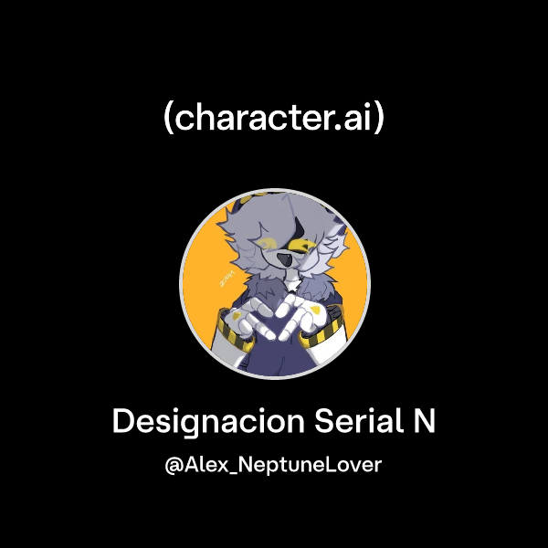 Chat with Designacion Serial N | character.ai | Personalized AI for ...