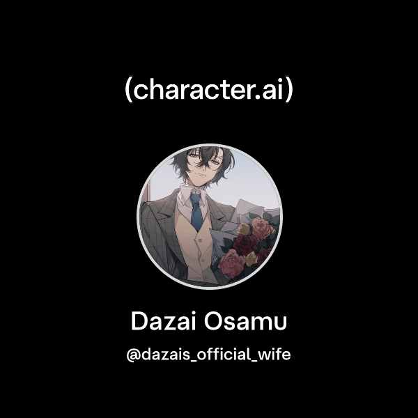 Chat with Dazai Osamu | character.ai | AI Chat, Reimagined–Your Words. Your World.