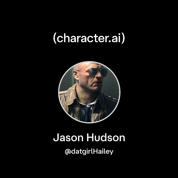 Chat with Jason Hudson | character.ai | AI Chat, Reimagined–Your Words ...