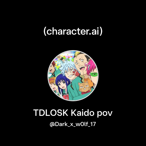 Chat with TDLOSK Kaido pov | character.ai | Personalized AI for every ...