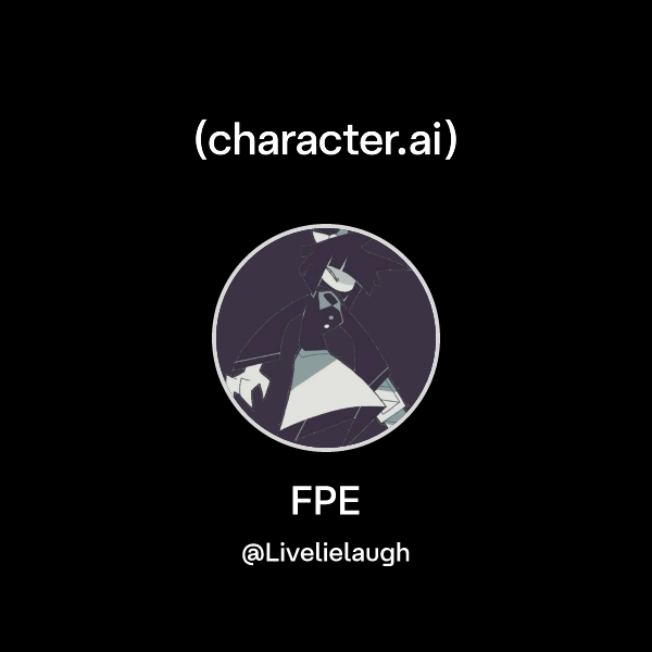 Chat with FPE | character.ai | AI Chat, Reimagined–Your Words. Your World.