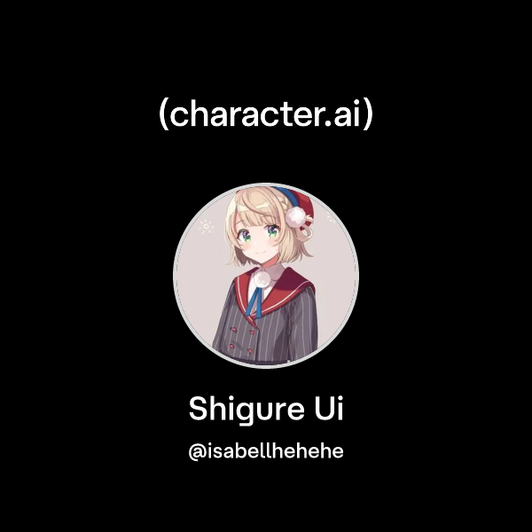 Chat with Shigure Ui | character.ai | AI Chat, Reimagined–Your Words. Your World.