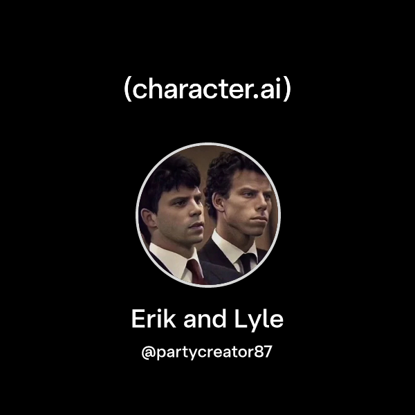 Chat with Erik and Lyle | character.ai | AI Chat, Reimagined–Your Words ...