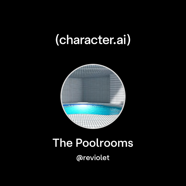 Chat with The Poolrooms | character.ai | Personalized AI for every ...