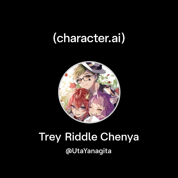 Chat with Trey Riddle Chenya | character.ai | AI Chat, Reimagined–Your ...