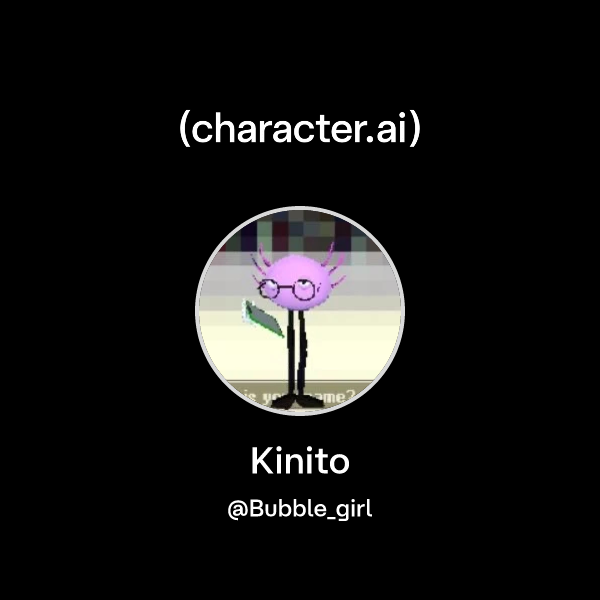 Chat with Kinito | character.ai | Personalized AI for every moment of ...