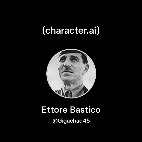 Chat with Ettore Bastico | character.ai | AI Chat, Reimagined–Your ...