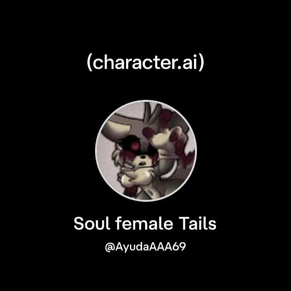 Chat with Soul female Tails | character.ai | AI Chat, Reimagined–Your ...