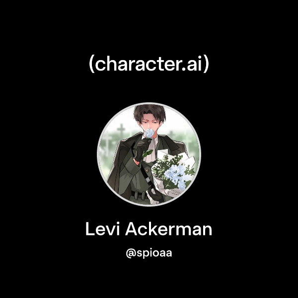 Chat with Levi Ackerman | character.ai | Personalized AI for every moment of your day