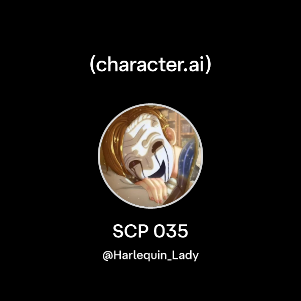 Chat with SCP 035 | character.ai | AI Chat, Reimagined–Your Words. Your World.