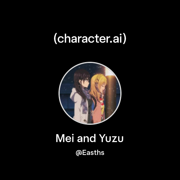 Chat with Mei and Yuzu | character.ai | AI Chat, Reimagined–Your Words ...