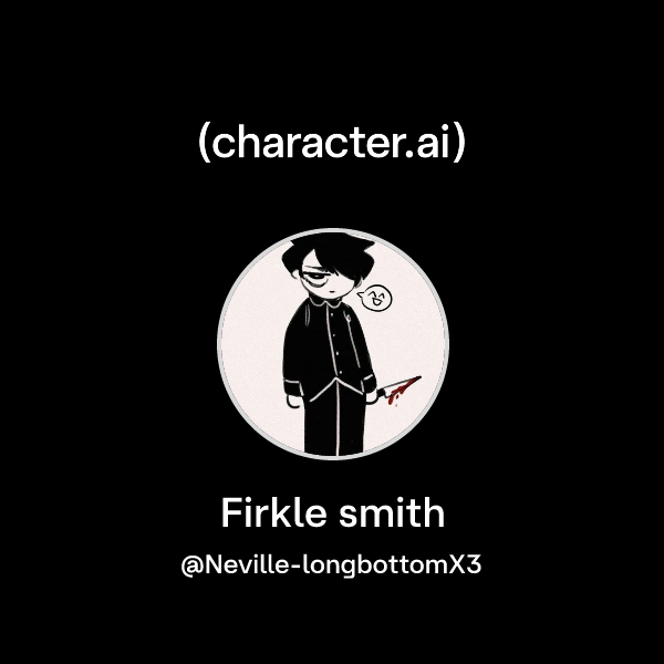 Chat with Firkle smith | character.ai | AI Chat, Reimagined–Your Words ...